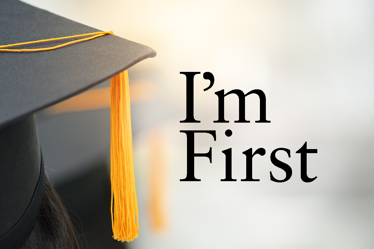 ‘I’m First’ Empowers, Celebrates First-Generation College Students ...